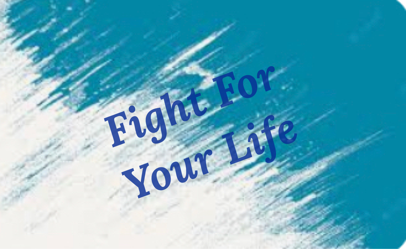 Fighting For Your Life… – Onward To Perfection.com